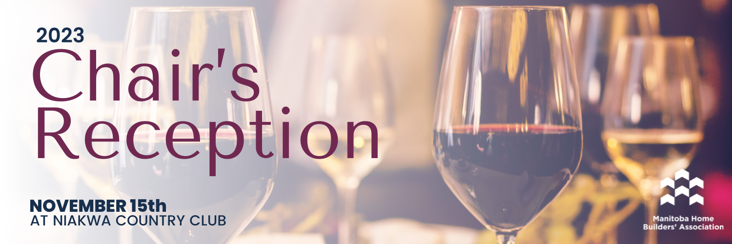 Chair's Reception - November 15, 2023 - Manitoba Home Builders' Association